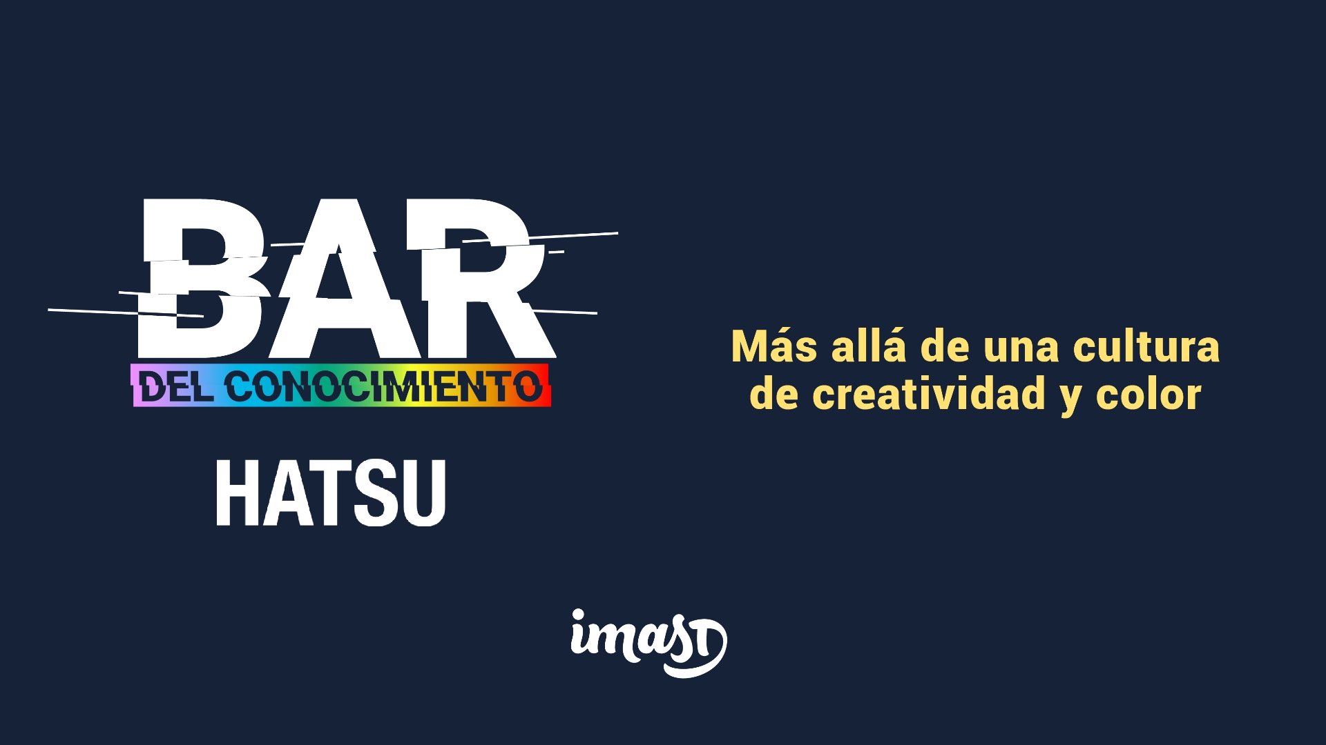 Más allá de una cultura de creatividad y color - Hatsu - imasD